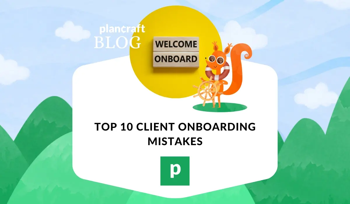 Top 10 Client Onboarding Mistakes